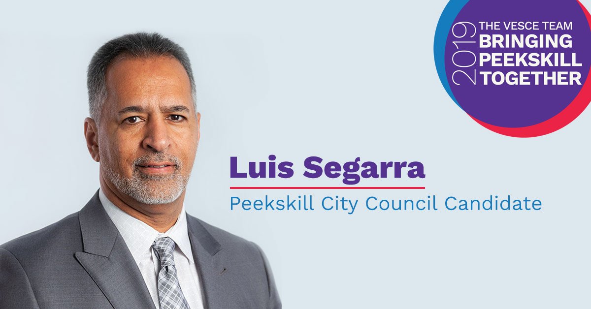 About Luis Segarra | The Vesce Team | Bringing Peekskill Together